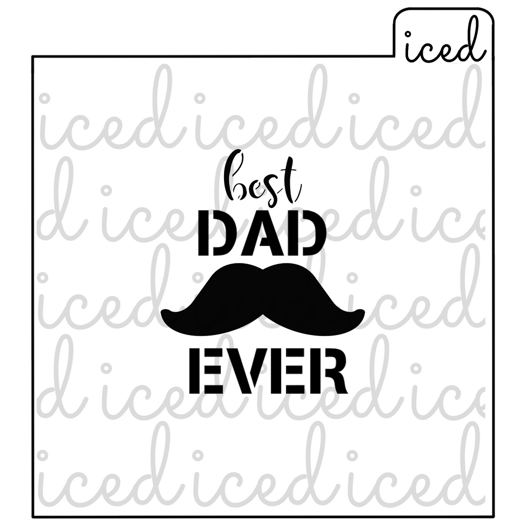 Best Dad Ever Stencil – Iced